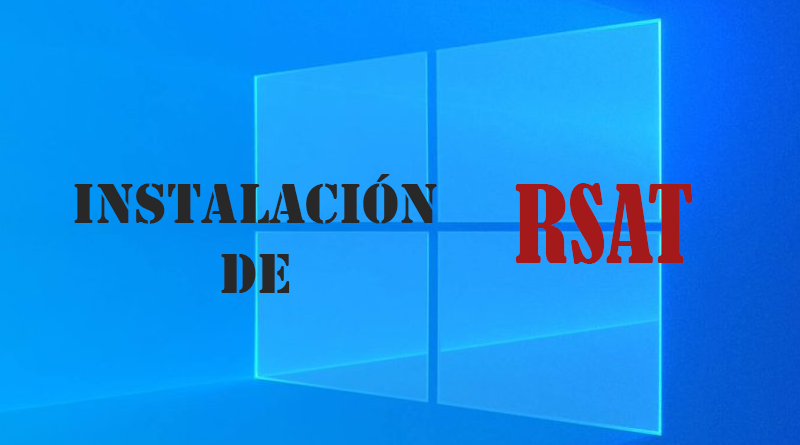 Como instalar RSAT en Windows 10 - pXTECHeXpert